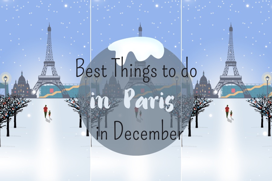 The Best Things to do in Paris in December 2022 (Winter Guide ...